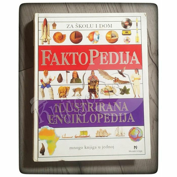 FAKTOPEDIJA - ILUSTRIRANA ENCIKLOPEDIJA